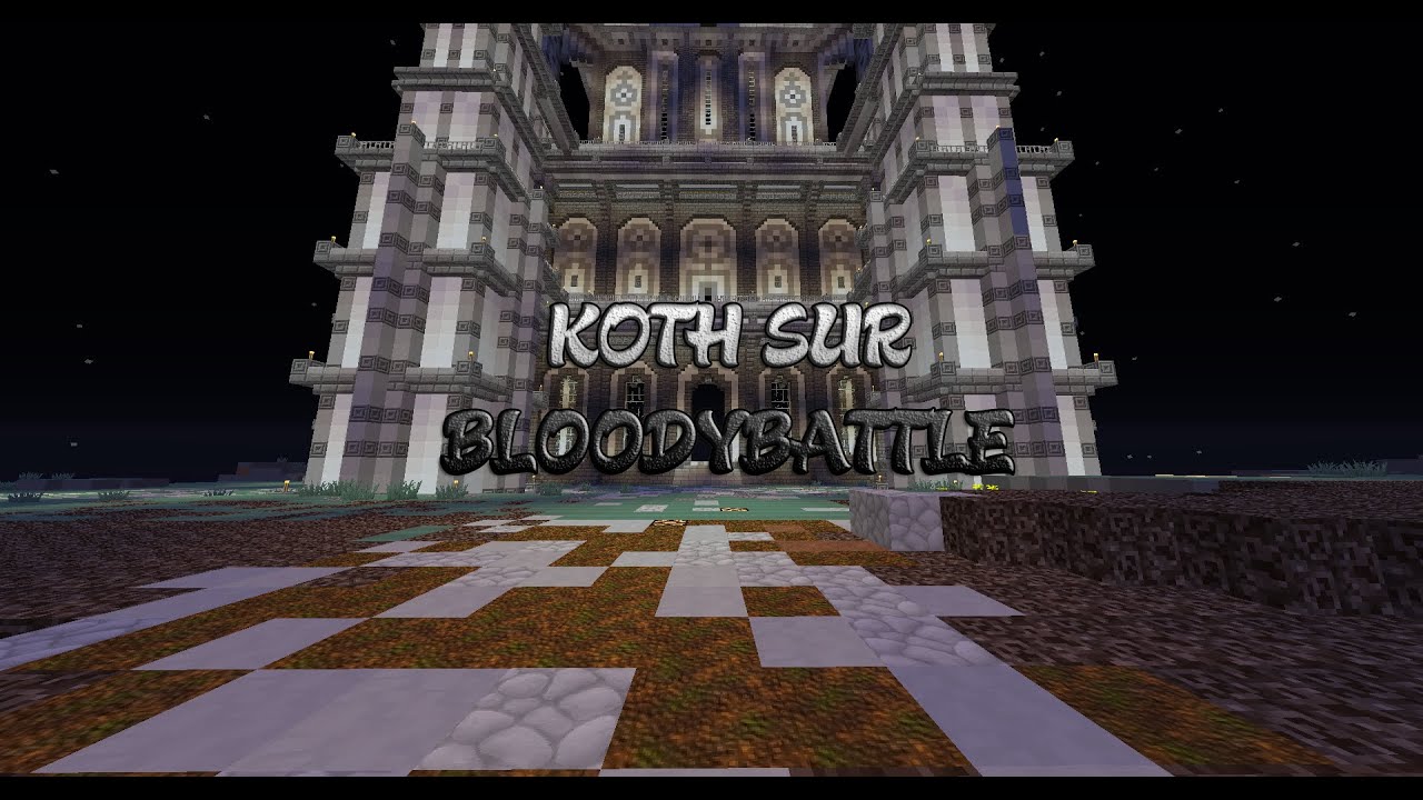 Minecraft - KOTH SUR BLOODYBATTLE !! [FR] - YouTube