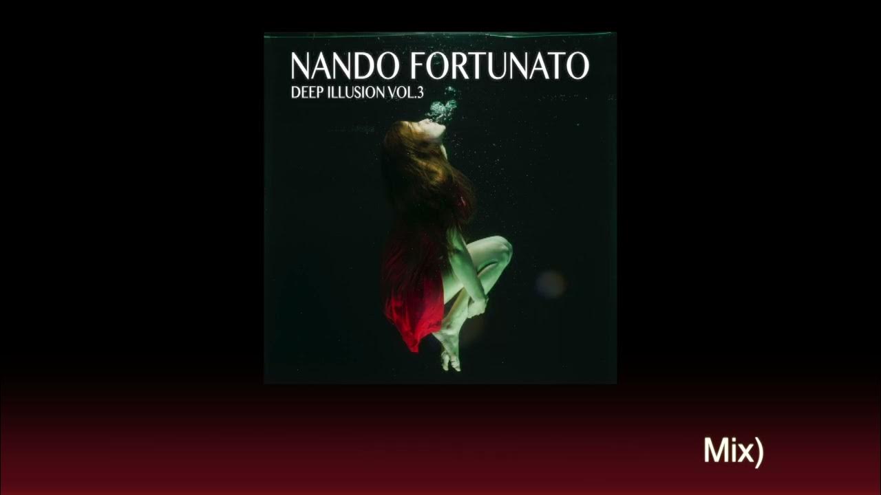 Nando Fortunato - 07/2002 - Deep Illusion VOL 3 - YouTube