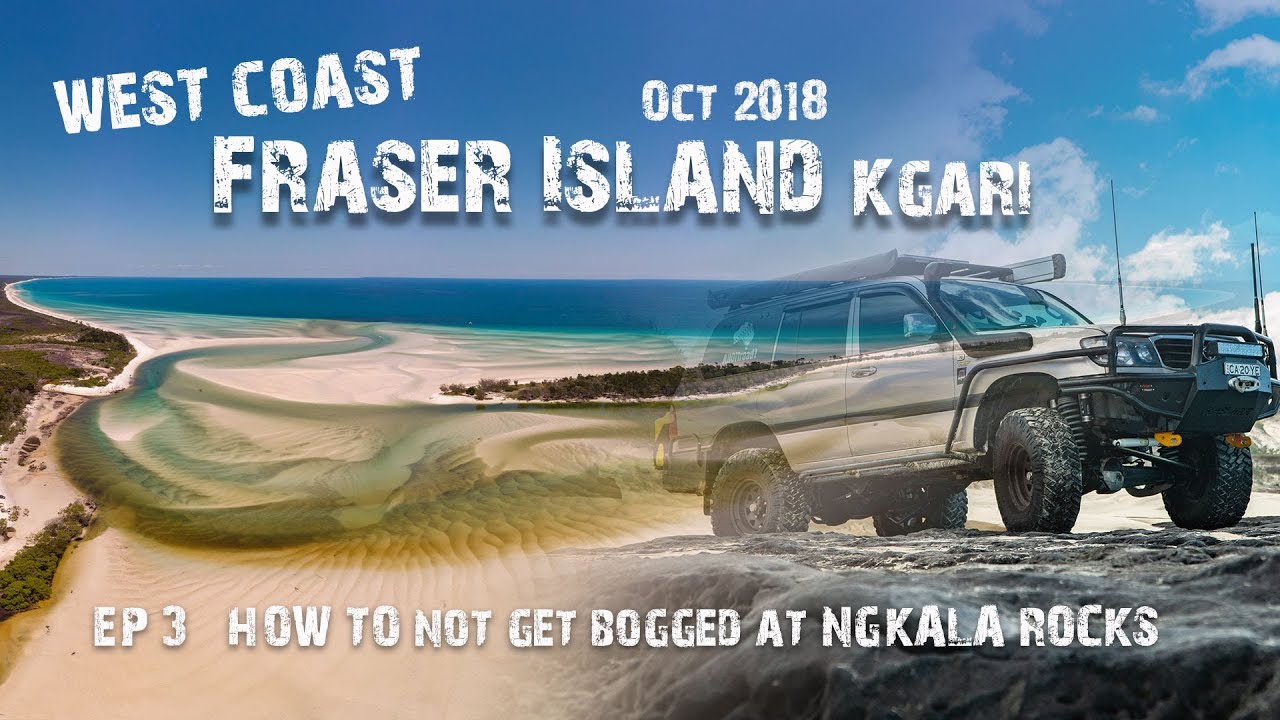 Fraser Island | How NOT TO GET BOGGED at Ngkala Rocks | Wathumba Creek ...