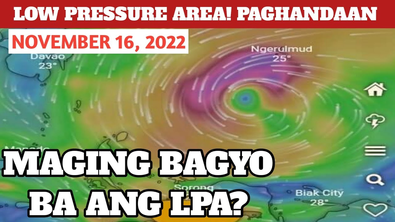 LOW PRESSURE AREA MAGIGING BAGYO? NOVEMBER 16,2022 WEATHER UPDATE TODAY ...