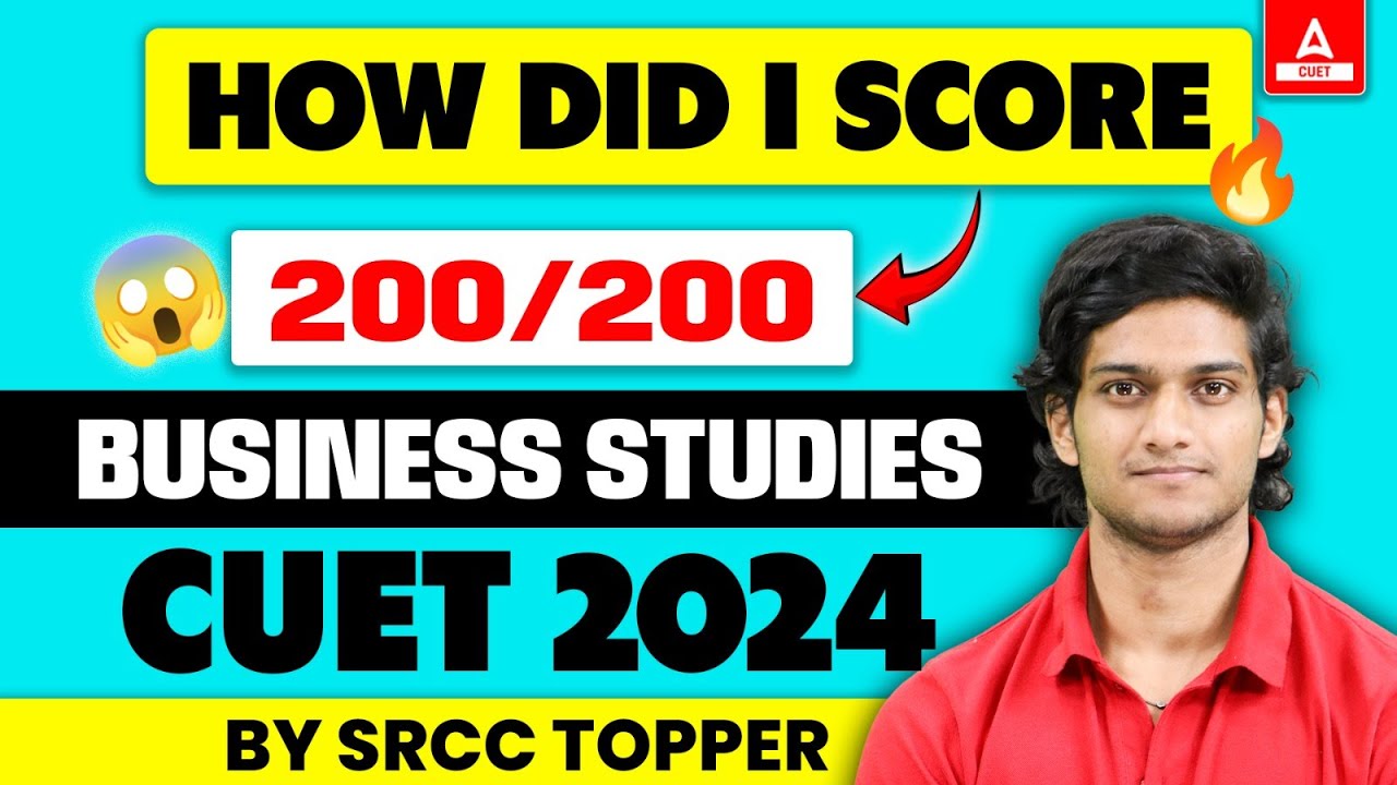 How Did i Score 200/200 in Business Studies | CUET 2024 By CUET Topper ...