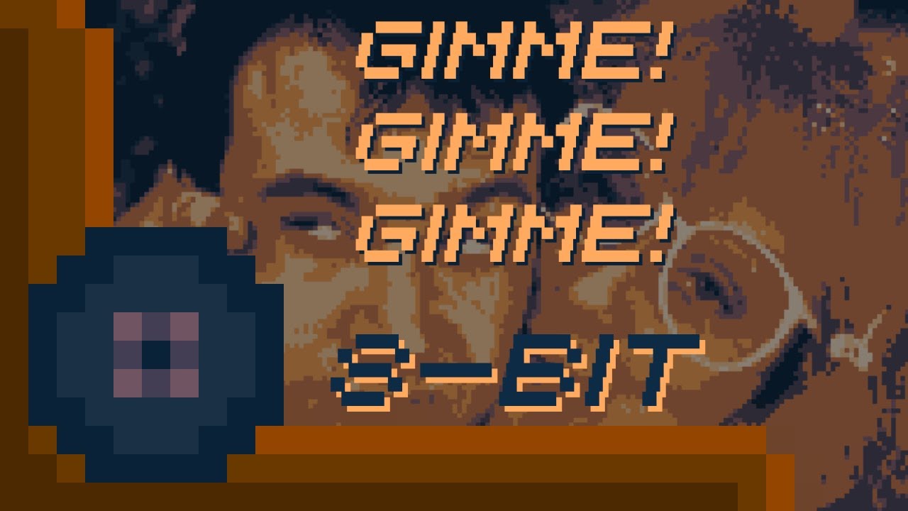 (8-Bit) Gimme! Gimme! Gimme! - YouTube