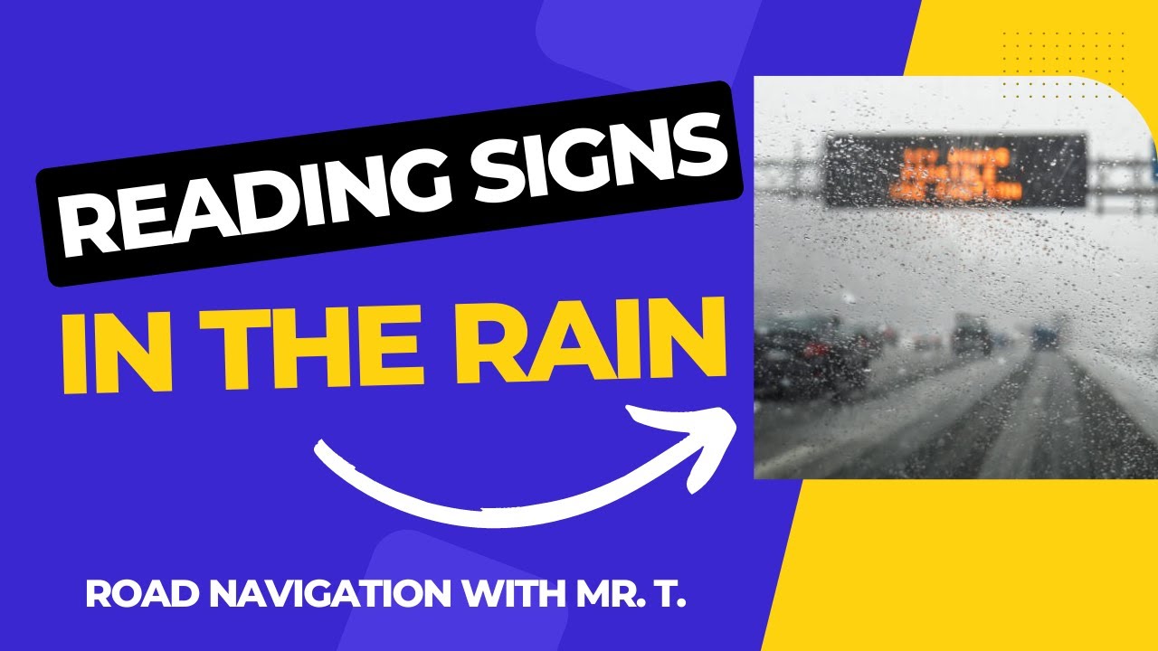 SIGNS IN THE RAIN | ROAD NAVIGATION WITH MR. T. - YouTube