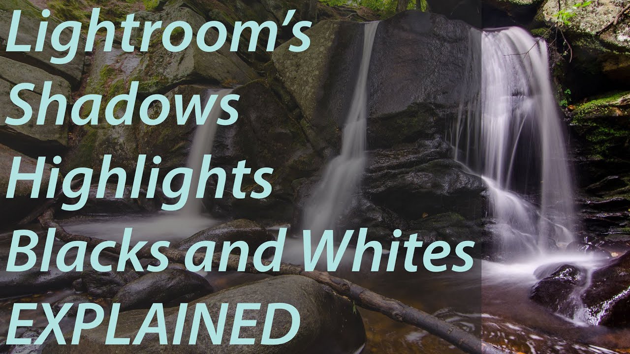 Lightroom's Highlights, Shadows, Whites and Blacks EXPLAINED - YouTube