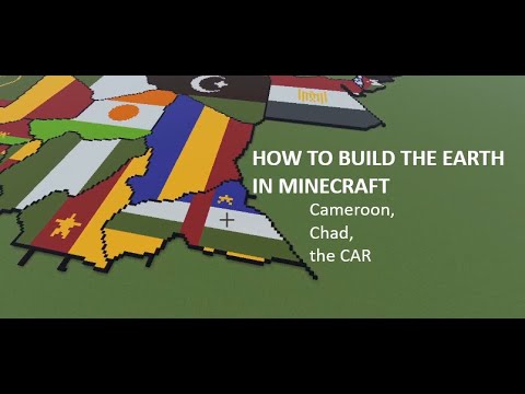 How to build the earth in Minecraft | part 63 | Chad, Cameroon, and the ...