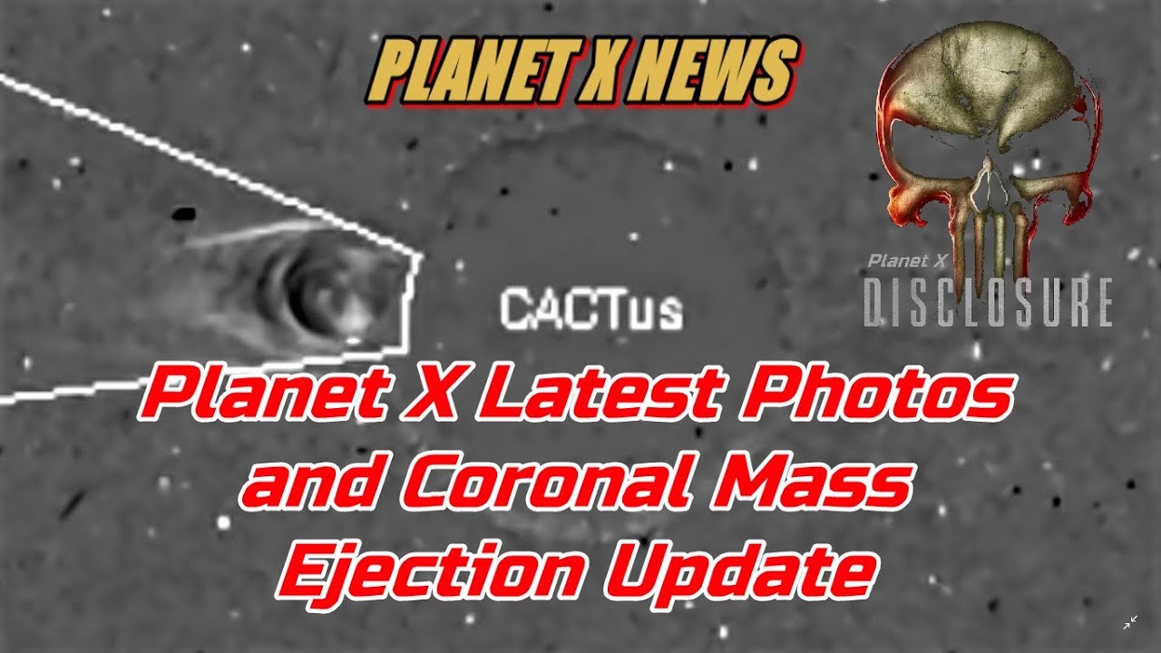Planet X Latest Photos and Coronal Mass Ejection Update - YouTube