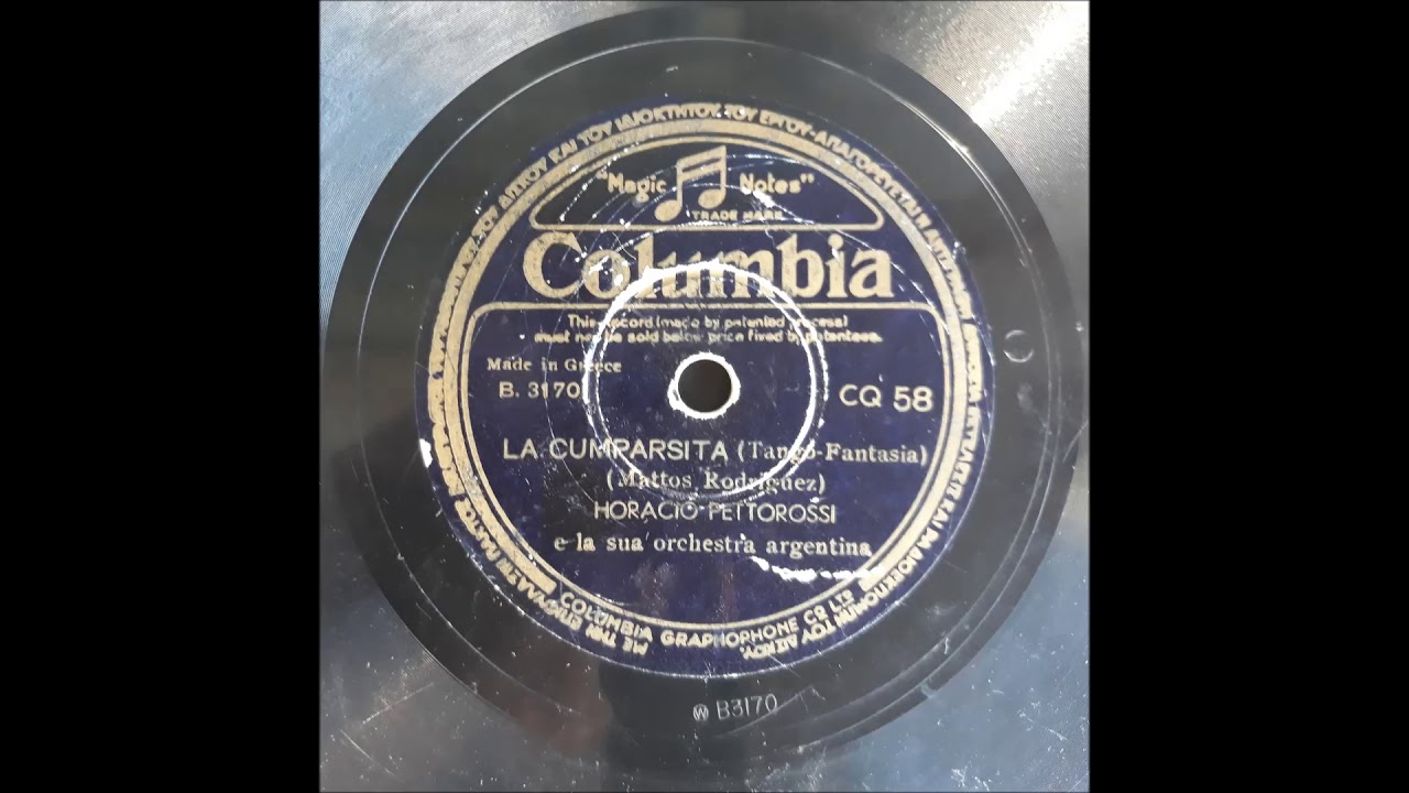 LA CUMPARSITA - HORACIO PETTOROSSI - ΔΙΣΚΟΣ 78 ΣΤΡΟΦΩΝ. - YouTube