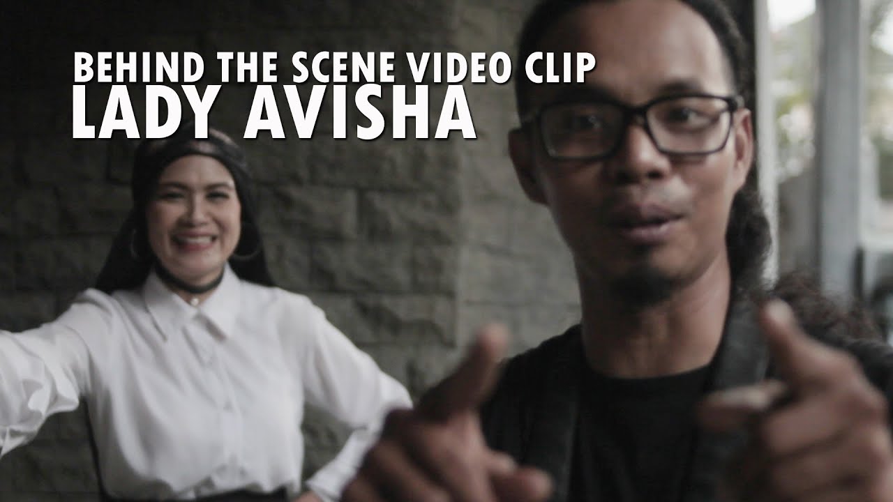 DIBALIK LAYAR PEMBUATAN CLIP OMAH LADY AVISHA - YouTube