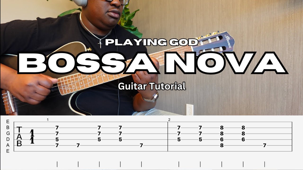 Playing God - Bossa Nova | Guitar Tutorial - YouTube