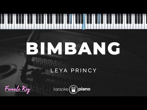 Bimbang - Leya Princy | KARAOKE PIANO - FEMALE KEY
