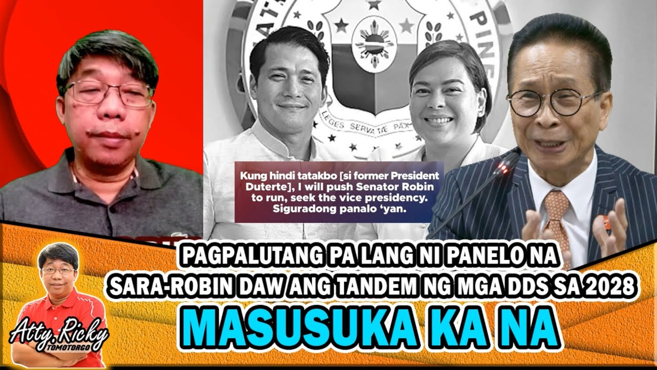 PAGPALUTANG PA LANG NI PANELO NA SARA-ROBIN DAW ANG TANDEM NG MGA DDS SA 2028 MASUSUKA KA NA ...