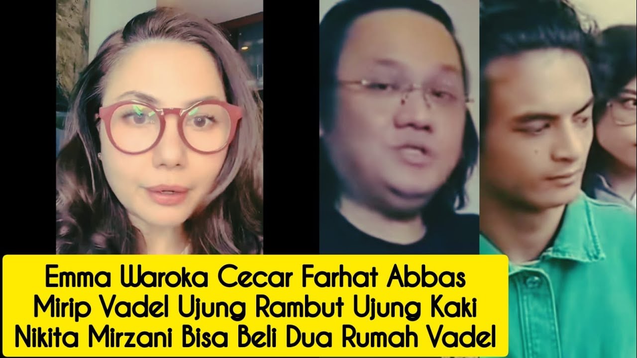 EMMA WAROKA CECAR FARHAT ABBAS MIRIP VADEL | UJUNG RAMBUT UJUNG KAKI ...