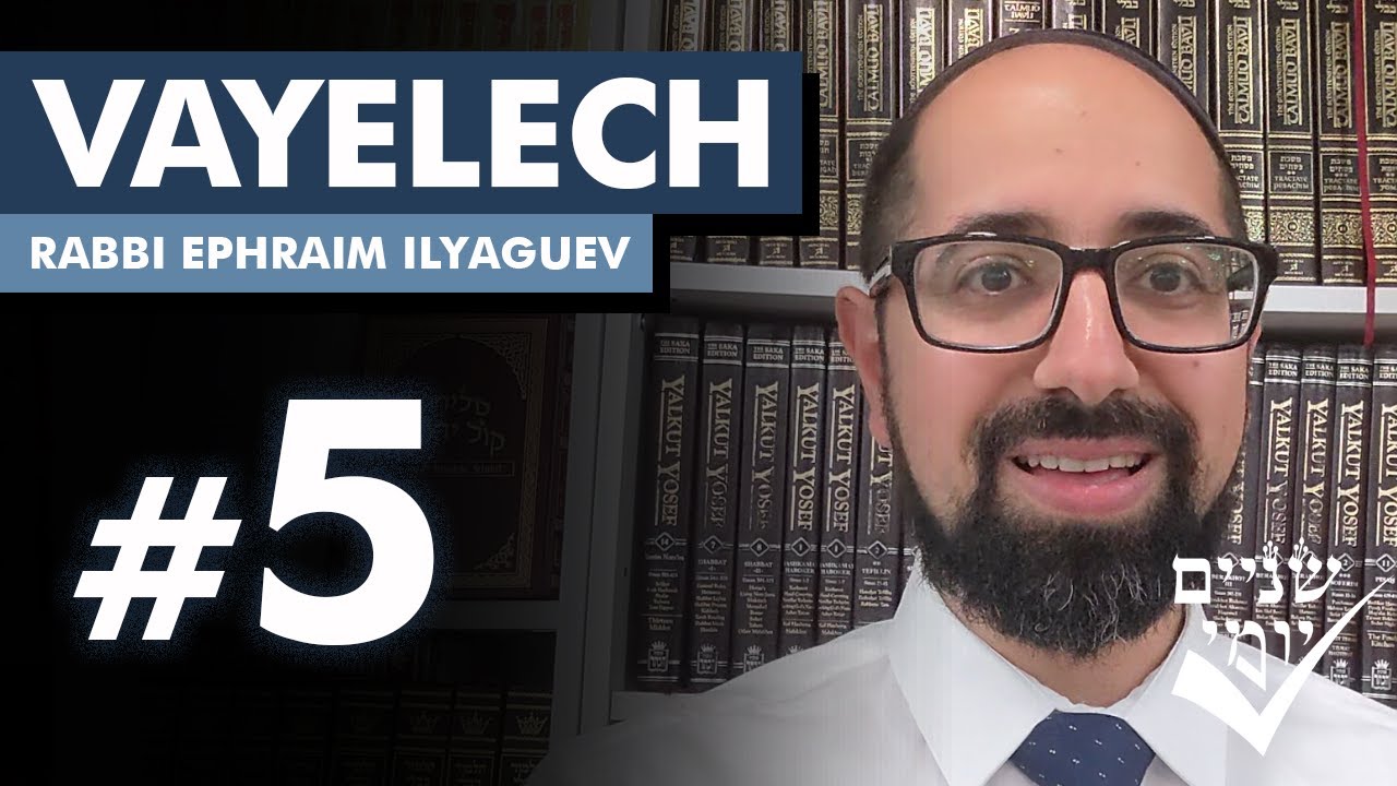 Shnayim Yomi - Vayelech - Chamishi - #5- Rabbi Ephraim Ilyaguev - YouTube