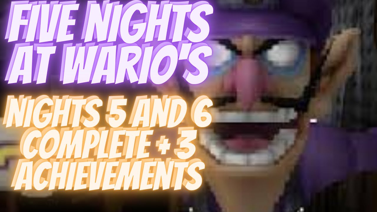 fnaw nights 5 and 6 complete - YouTube
