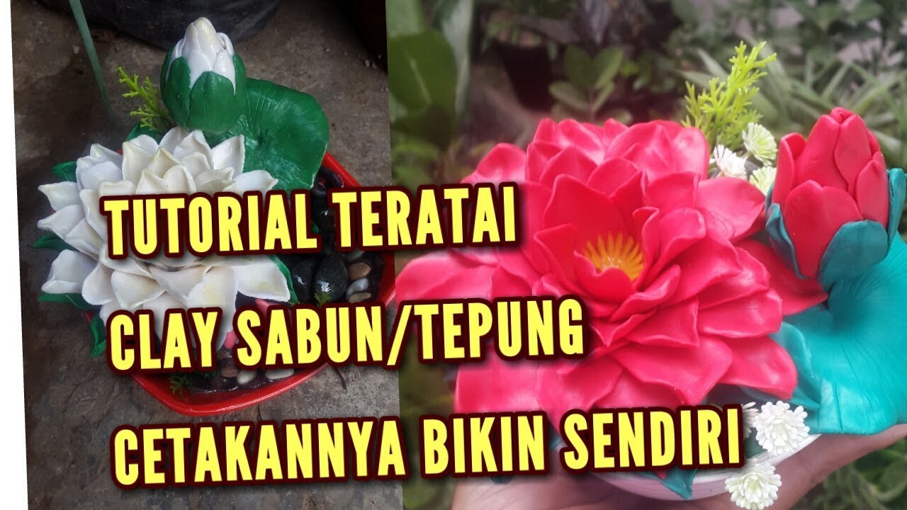 TUTORIAL BUNGA CLAY SABUN TERATAI DENGAN CETAKAN BIKIN SENDIRI - YouTube