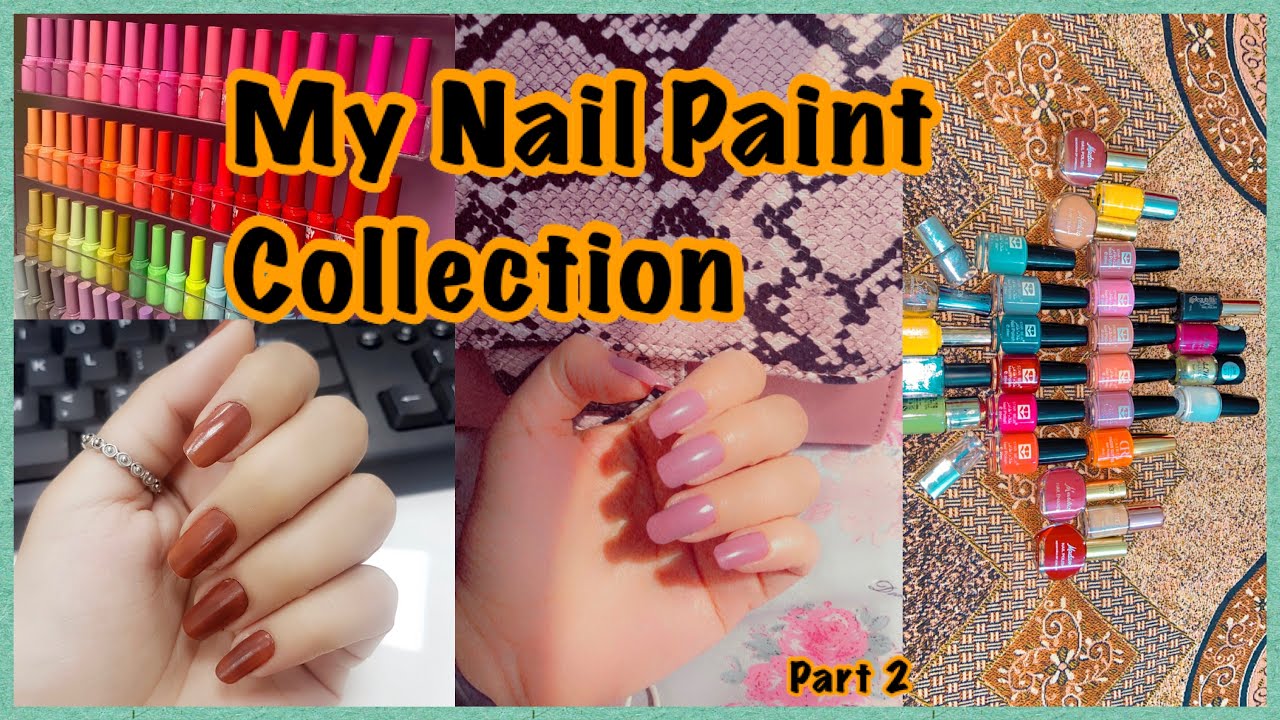 Huge Nail Paint Collection || Nails Colors || haul of Nails - YouTube