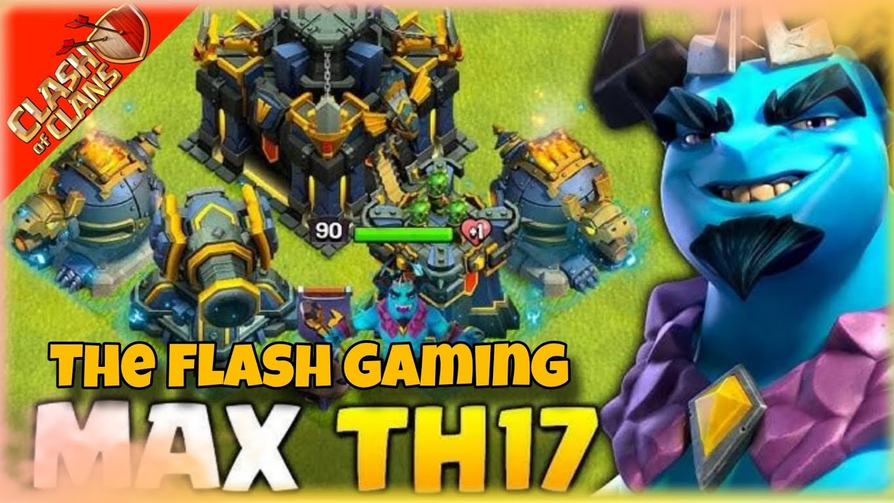 Max TH17 Attack | Clash Of Clans | The Flash Gaming - YouTube