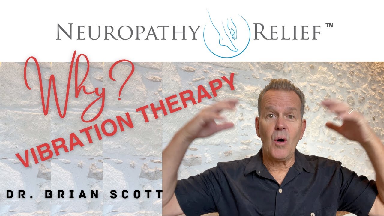 Why Vibration Therapy for Peripheral Neuropathy? - YouTube