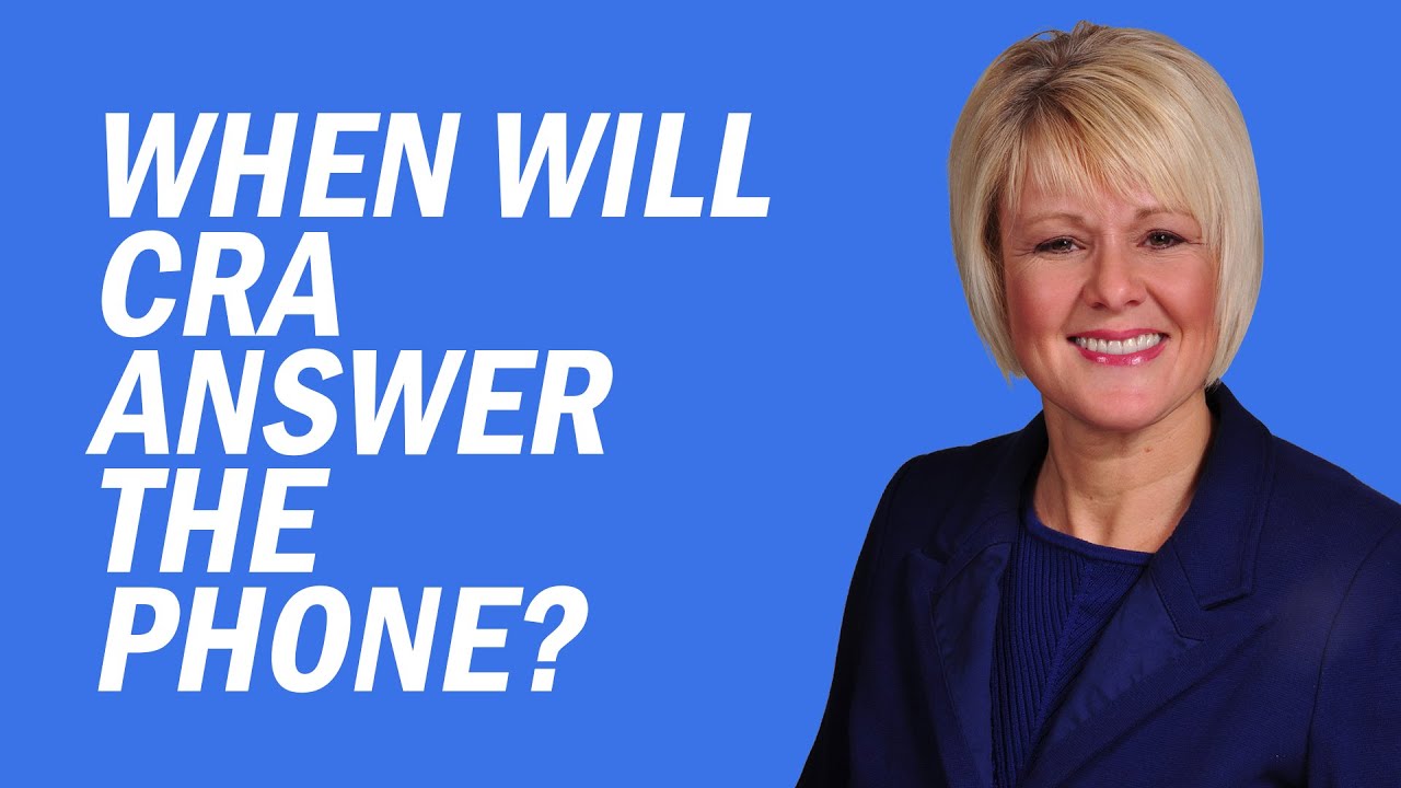 When Will CRA Answer the Phone? - YouTube