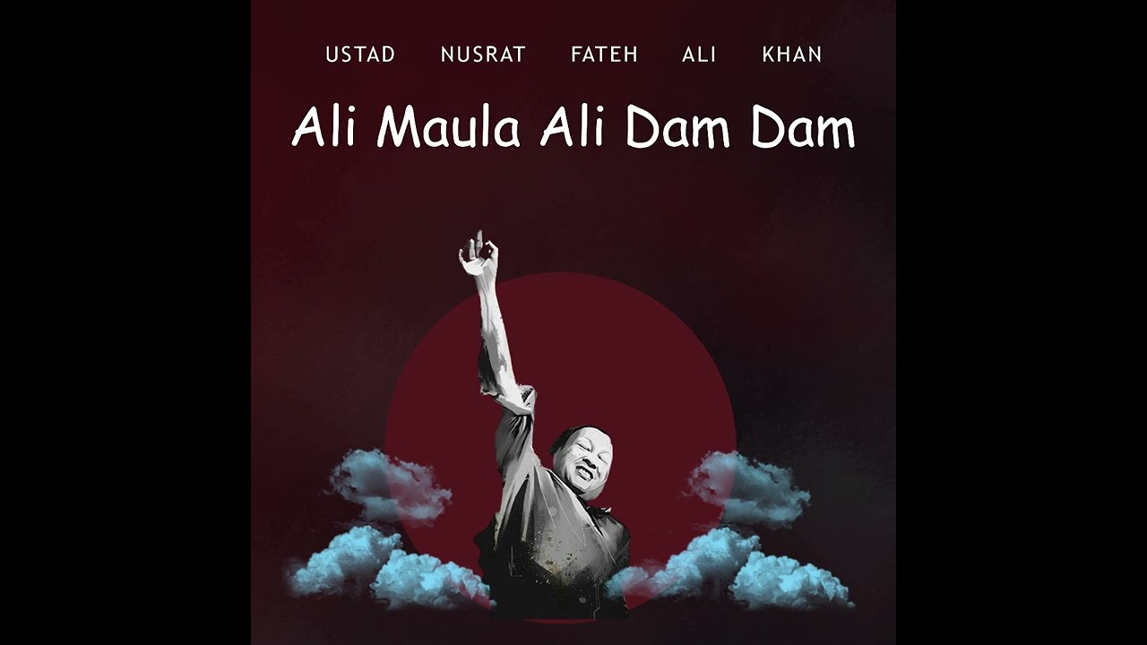 Nusrat Fateh Ali Khan - Ali Maula Ali Dam Dam Chords - Chordify