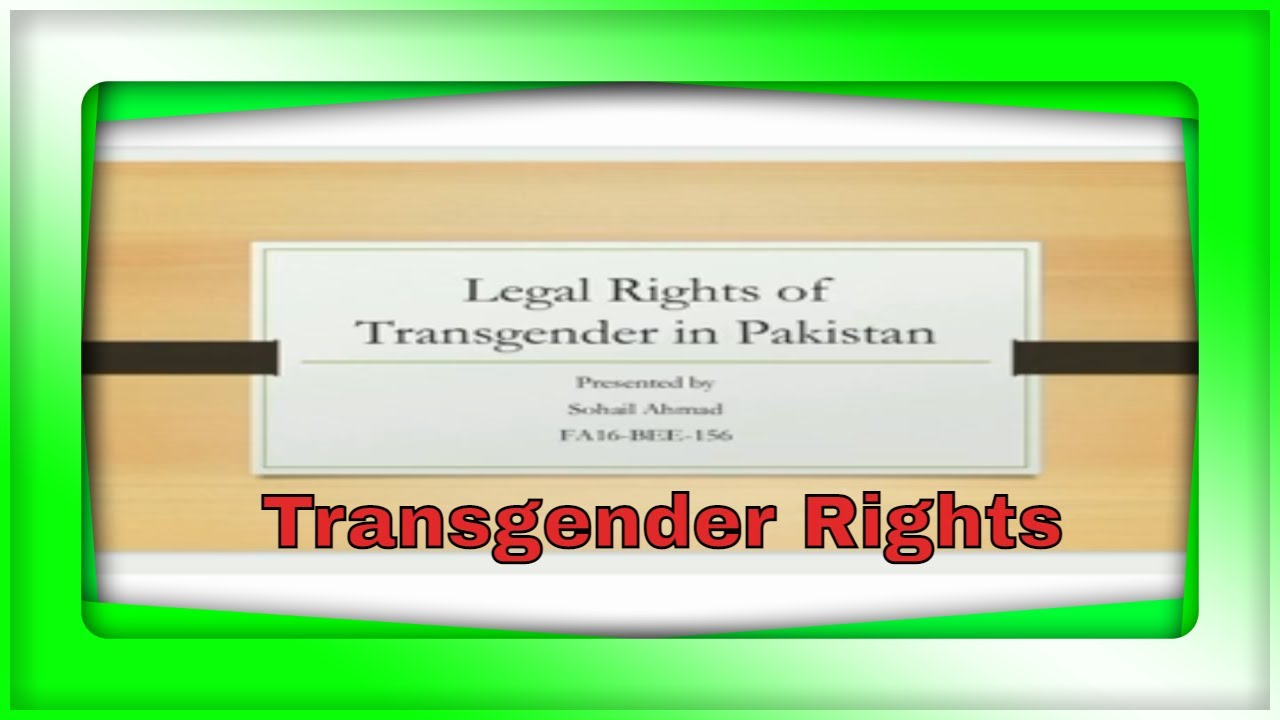 Legal rights of transgenders in Pakistan, transgender in Pakistan ...