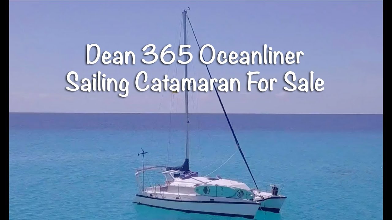 SellingByFaith - Dean 365 Oceanliner Sailing Catamaran For Sale - YouTube