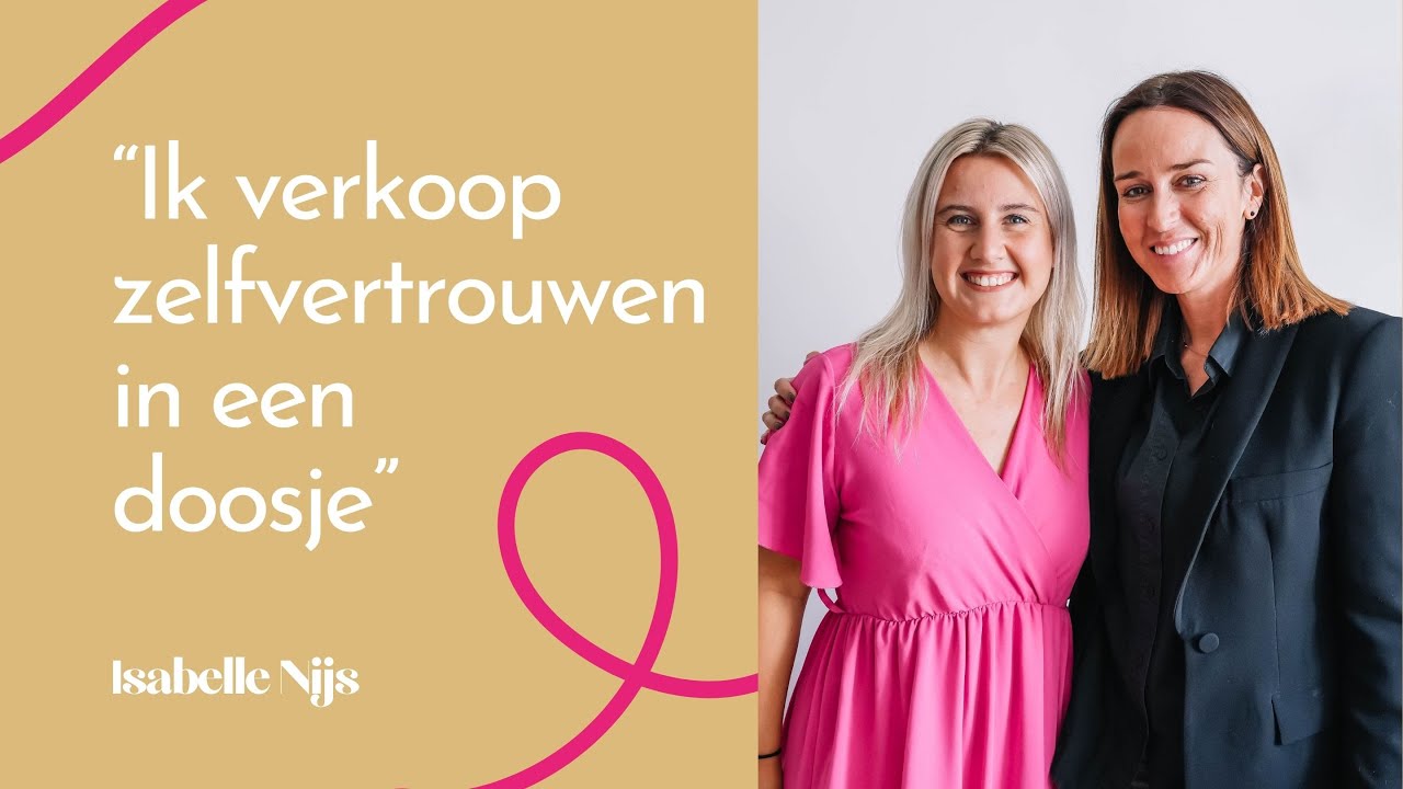 "Ik verkoop zelfvertrouwen in een doosje" - Isabelle Nijs - YouTube