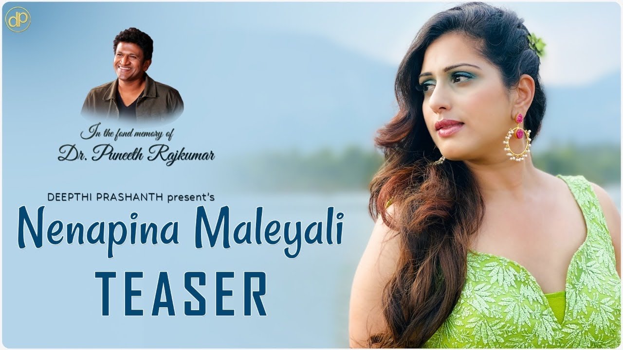 Nenapina Maleyali | Official Teaser | Deepthi Prashanth | Puneeth Rajkumar | Kannada Video Song ...