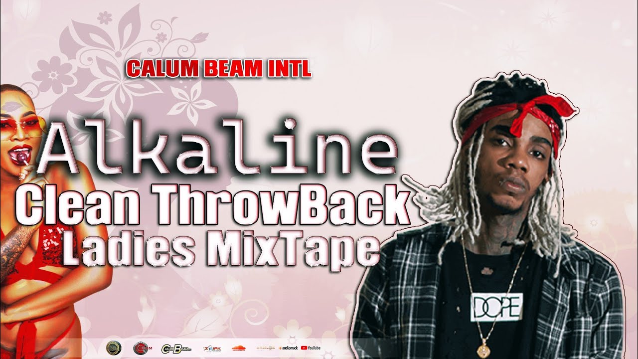 Throwback Alkaline Mix Clean | Alkaline 100% Ladies Mix - YouTube