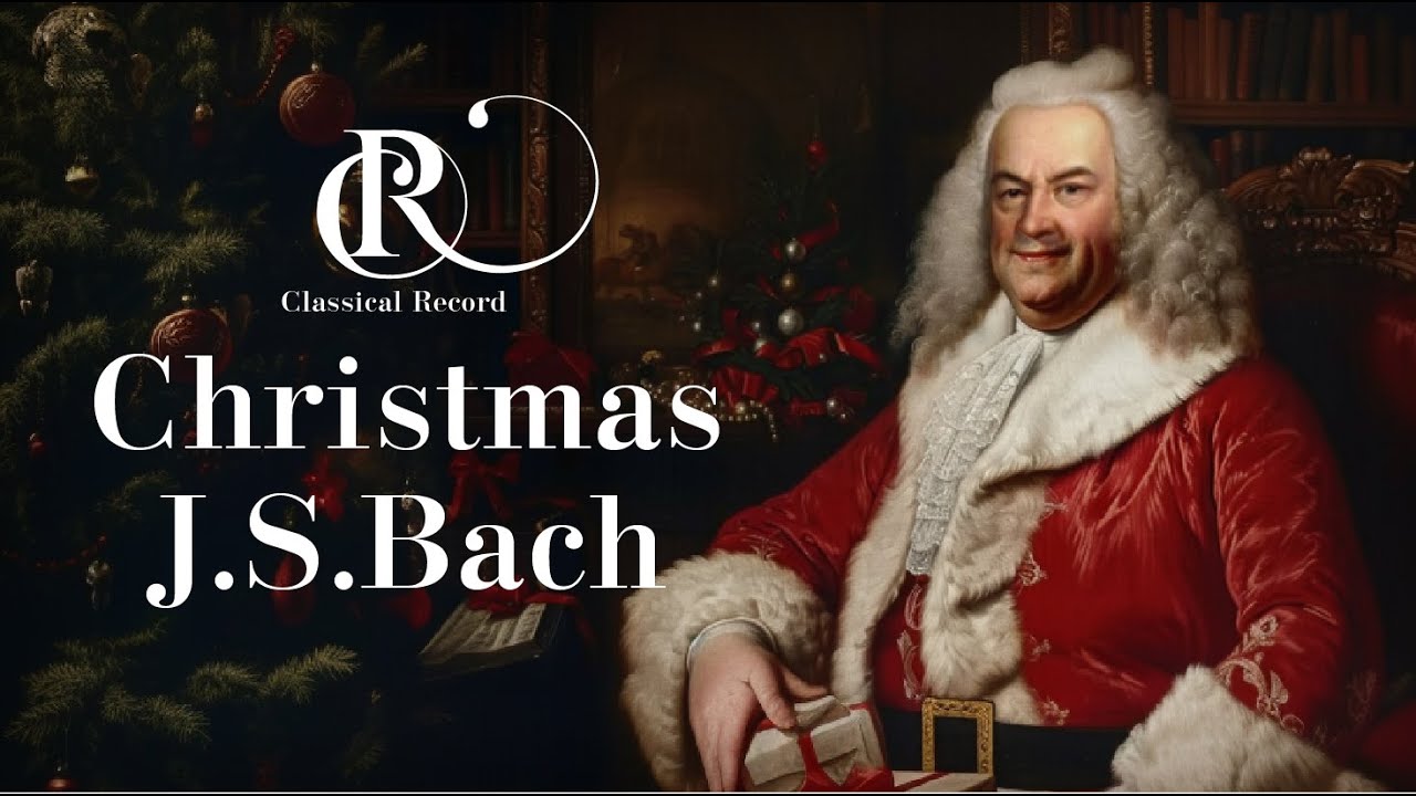 Christmas J.S Bach #classicalmusic #christmas #bach #クリスマス - YouTube