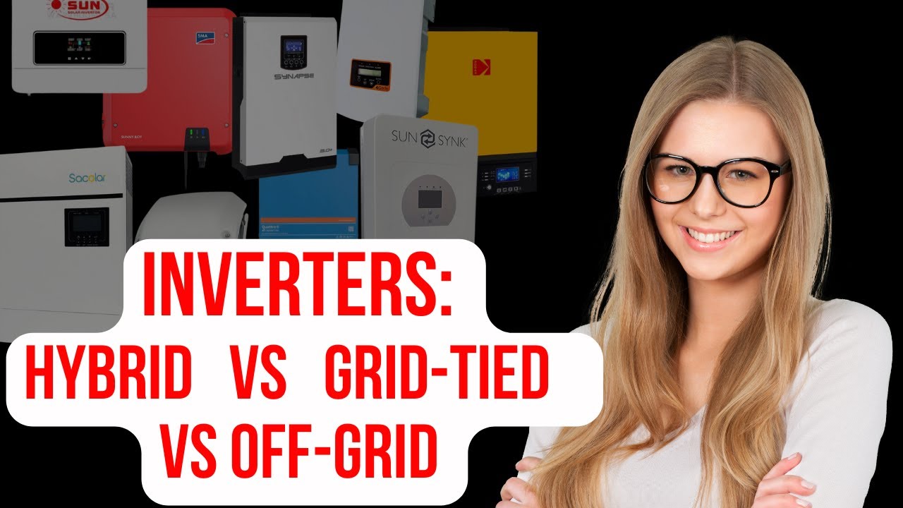 Inverters: Off-grid vs Grid-Tied vs Hybrid - YouTube