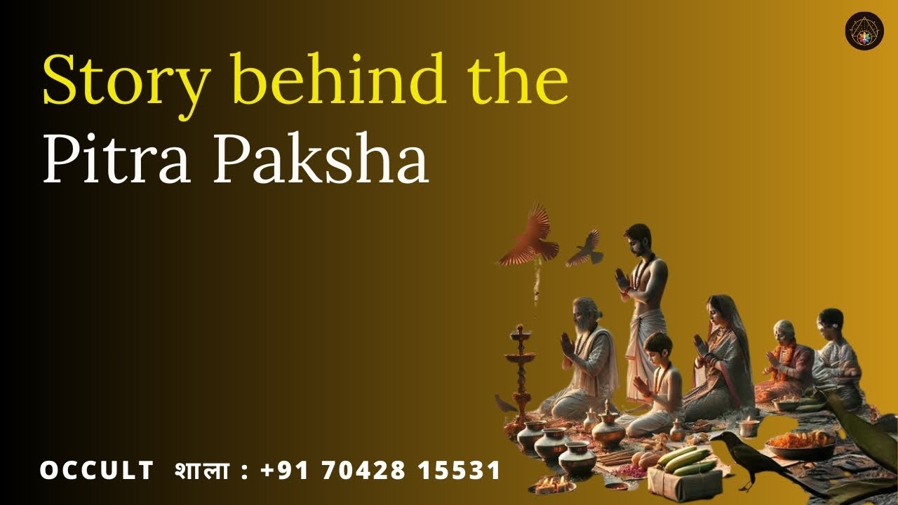 The Story Behind Pitra Paksha | Secrets of Ancestors’ Blessings - YouTube