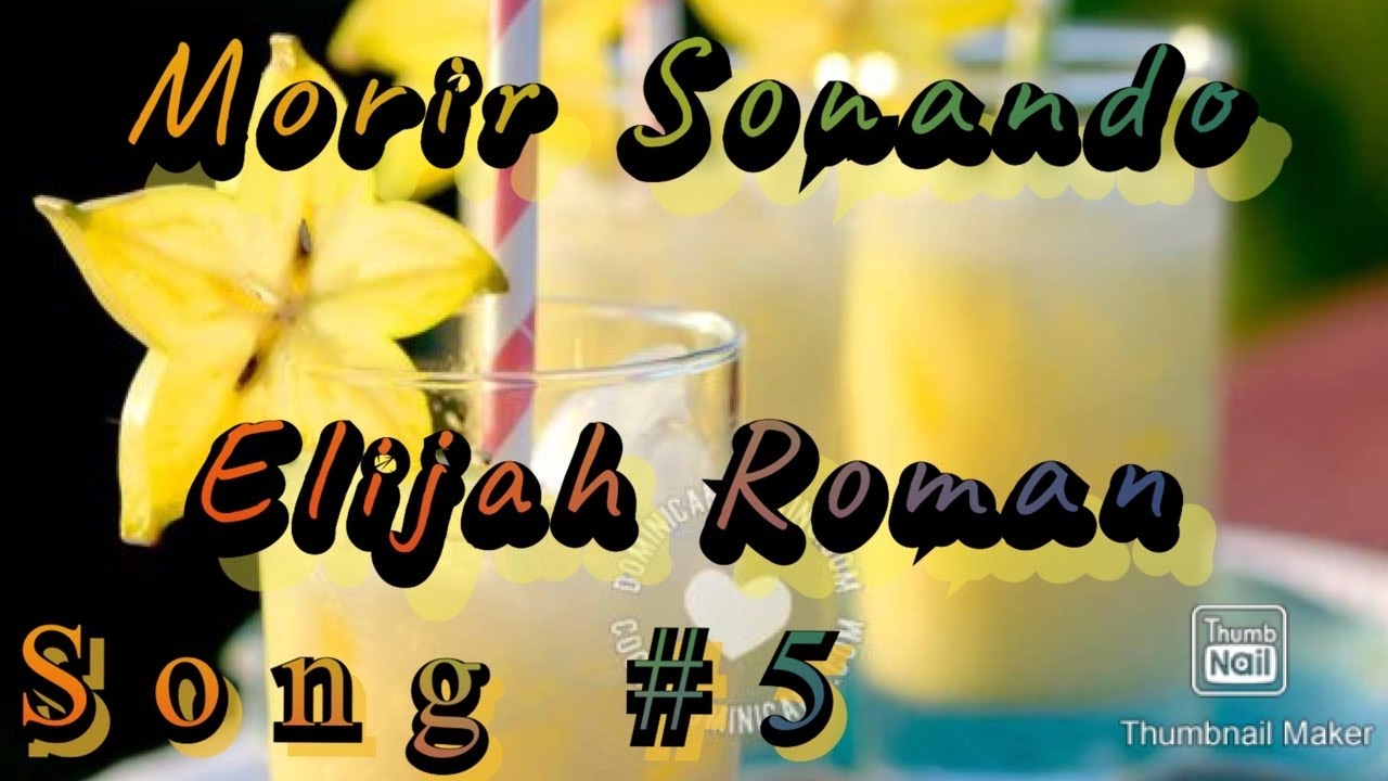 #5; Morir Soñando-Elijah Roman - YouTube