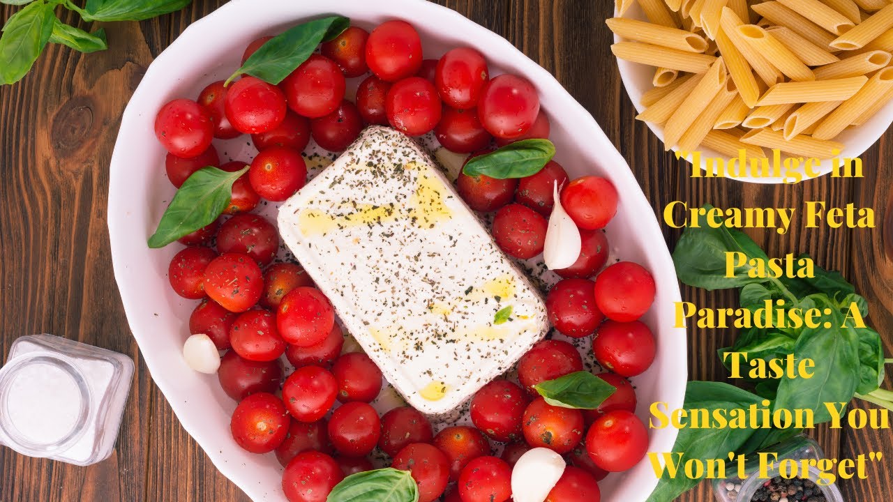 How to cook feta pasta in under 30 minutes! - YouTube