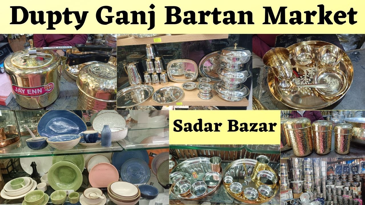 डिप्टी गंज Bartan मार्केट | Sadar Bazar Bartan Market | Deputy Ganj ...