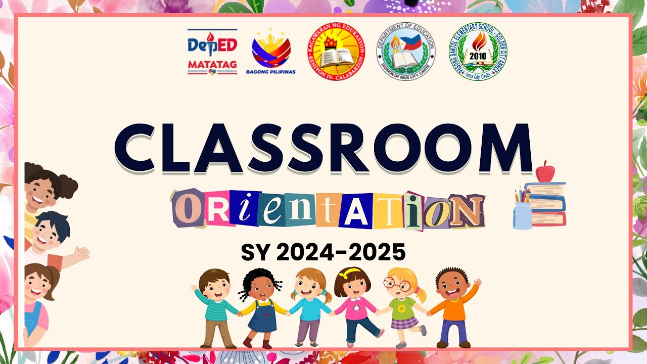 Classroom Orientation for SY 2024-2025 - YouTube