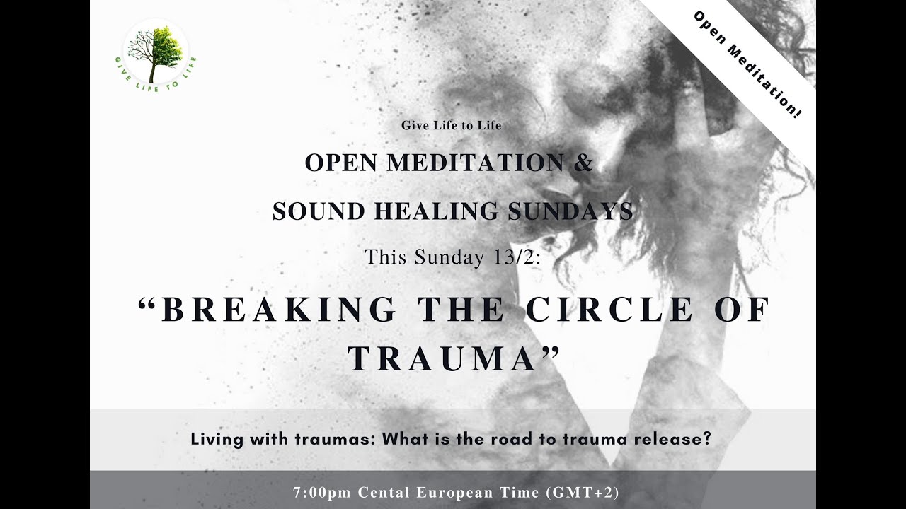 Breaking Circle of Trauma - Legacy burdens : Meditation & Sound Healing ...