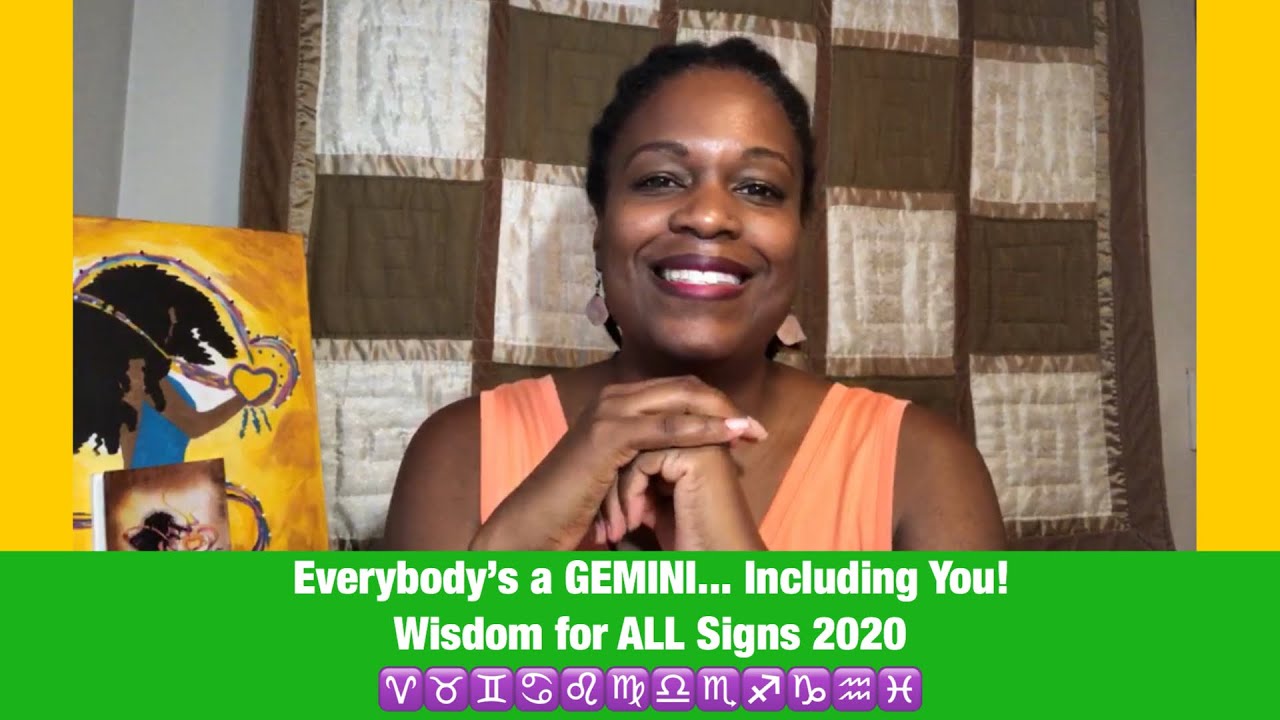 Everybody’s a GEMINI... Including You! Wisdom for ALL Signs 2020 ...