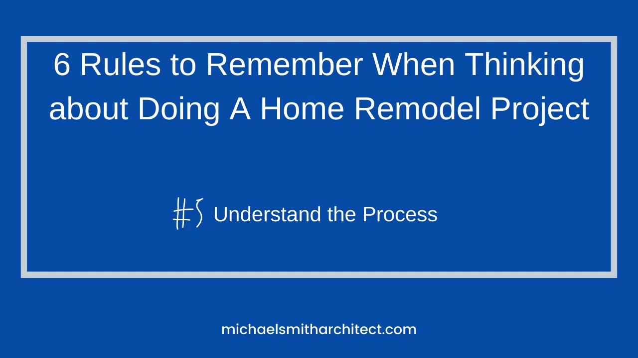 6 Rules You Need to Know Before Starting Your Home Remodel Project ...