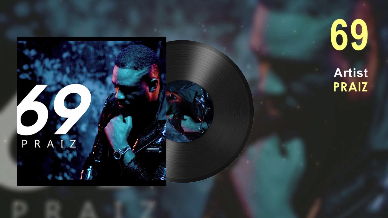 Praiz - 69 Official Song - Ft. Burna Boy & Ikechukwu - YouTube Music