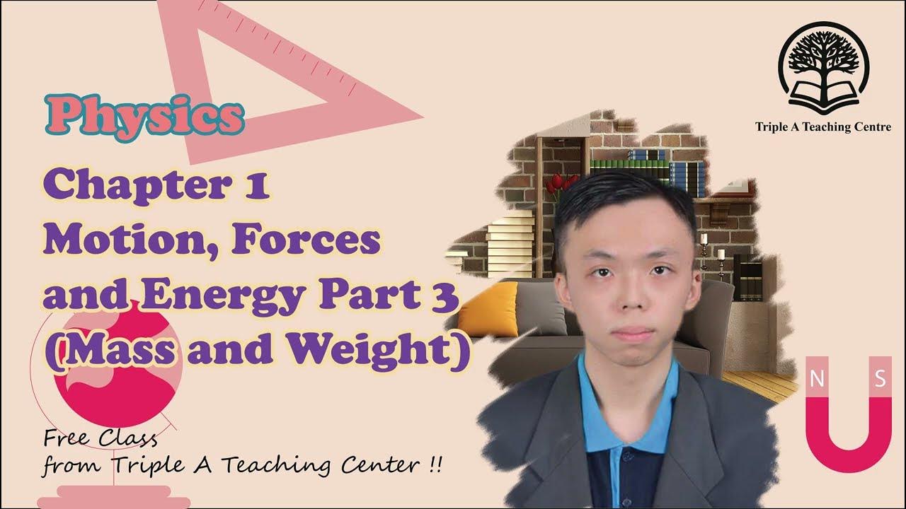 (Physics) Chapter 1: Motion, Forces and Energy (Part 3: Mass and Weight ...