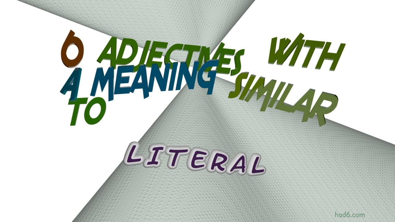 literal - 10 adjectives with the meaning of literal (sentence examples ...