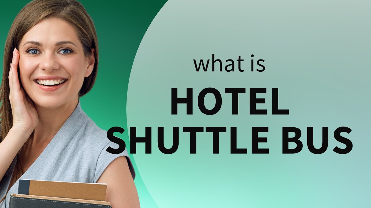 Understanding the "Hotel Shuttle Bus" Service - YouTube