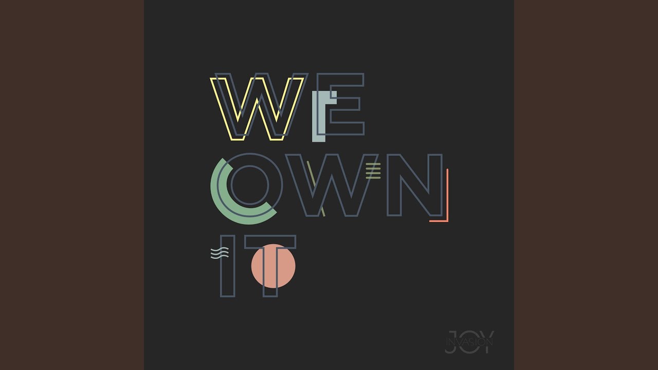 We Own It - YouTube