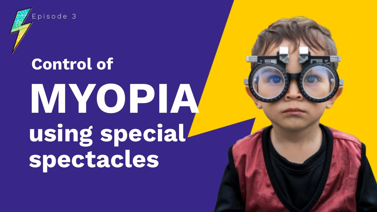 Control of myopia with Spectacles - Fast Papers #3 - YouTube