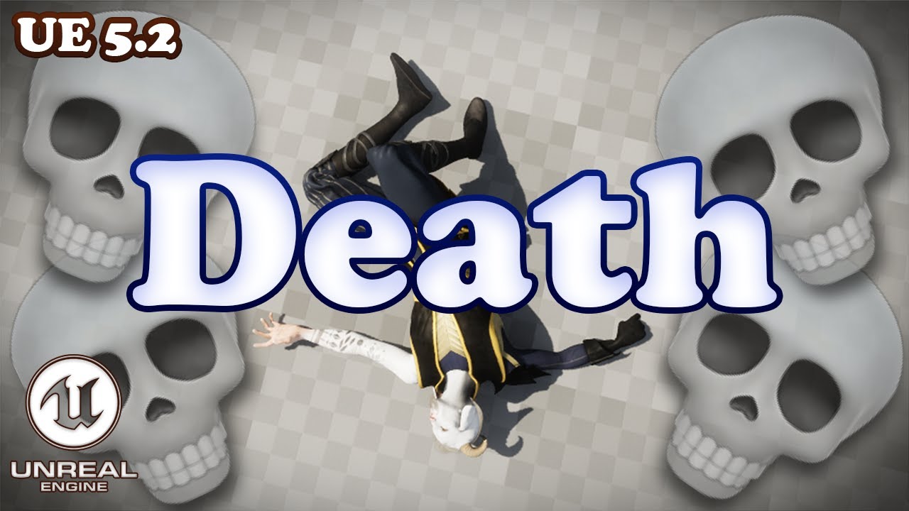 Death Tutorial - Unreal Engine 5.2 - YouTube