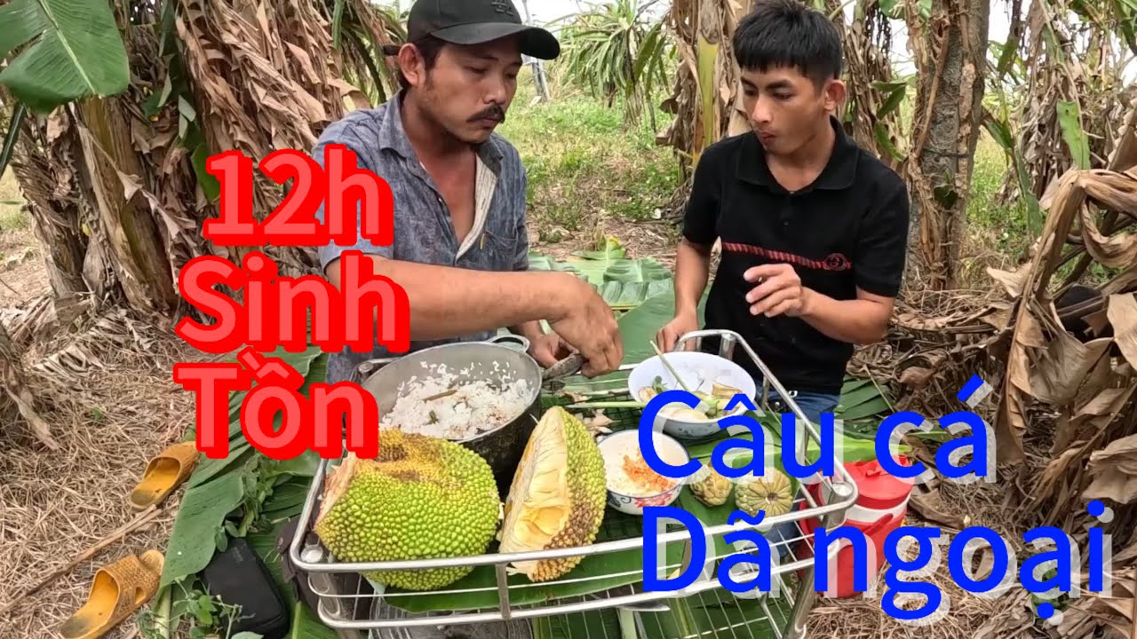 12h sinh tồn câu cá dã ngoại tại rẫy nhà anh tư râu vlog - YouTube