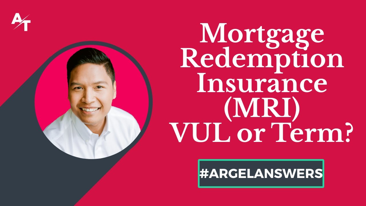 #ArgelAnswers: What Insurance can I use for Mortgage Redemption ...