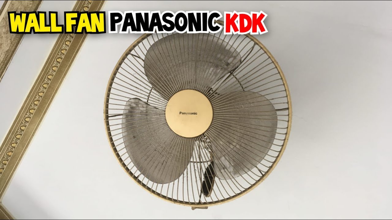 Wall Fan Panasonic vs KDK | Kipas Angin Dinding Panasonic Seperti Kipas KDK - Funtazi Channel ...