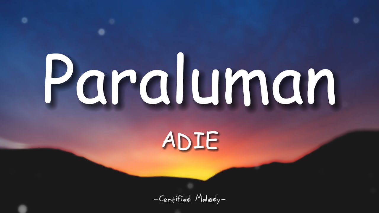 Adie - Paraluman (Lyrics) - YouTube